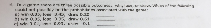 Solved 4. In a game there are three possible outcomes: win, | Chegg.com
