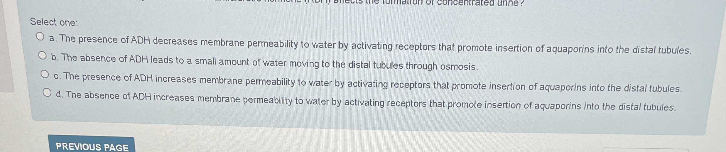 Solved Select one:a. ﻿The presence of ADH decreases membrane | Chegg.com