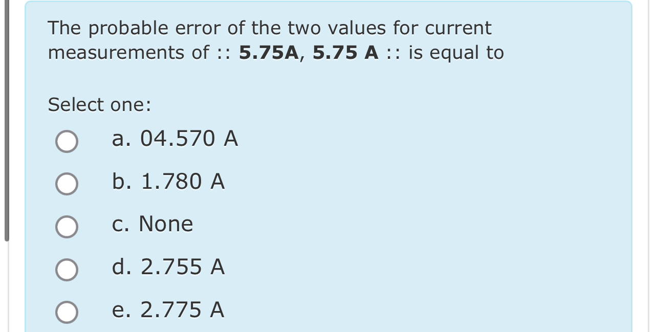 Solved The probable error of the two values for current | Chegg.com