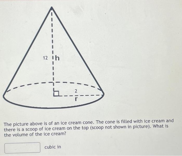 Solved The picture above is of an ice cream cone. The cone | Chegg.com