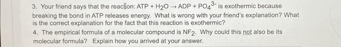 Solved + 3. Your friend says that the reaction: ATP + H20 - | Chegg.com