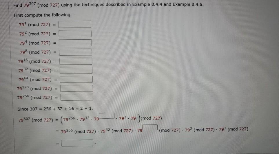 Solved Find 79307 (mod 727) using the techniques described | Chegg.com