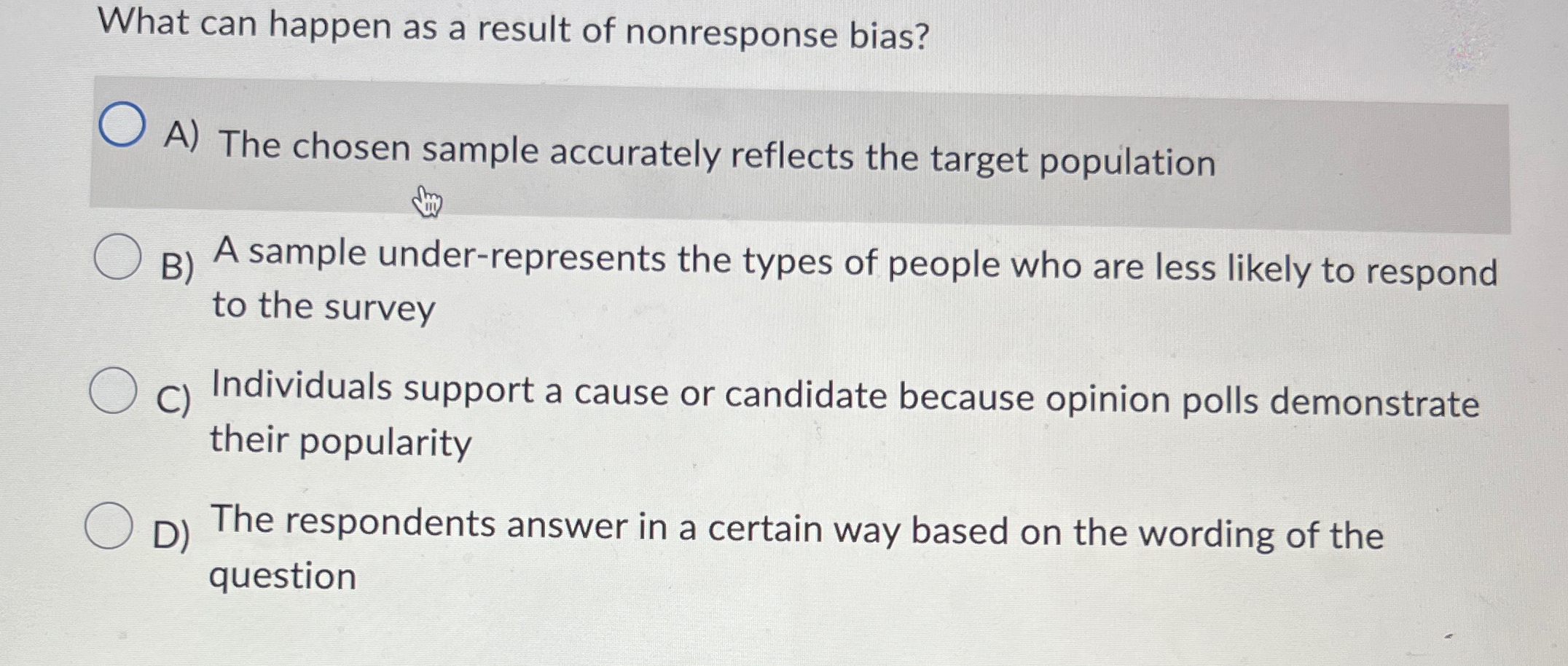 Solved What can happen as a result of nonresponse bias?A) | Chegg.com