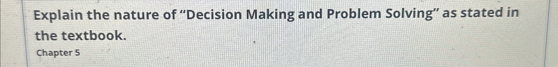 Solved Explain the nature of "Decision Making and Problem | Chegg.com
