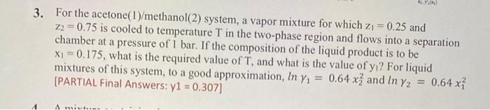 Solved 3. For the acetone (1) /methanol(2) system, a vapor | Chegg.com