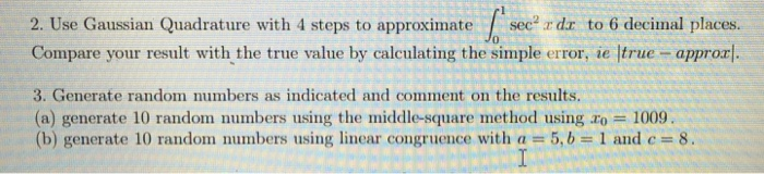 Solved T 2. Use Gaussian Quadrature with 4 steps to | Chegg.com