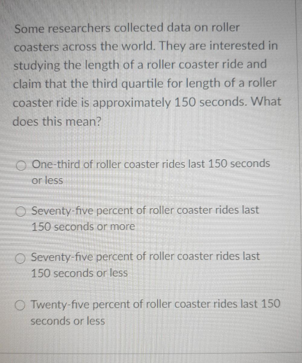 Solved Some researchers collected data on roller coasters | Chegg.com