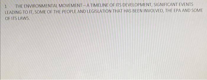 Solved 1 THE ENVIRONMENTAL MOVEMENT - A TIMELINE OF ITS | Chegg.com