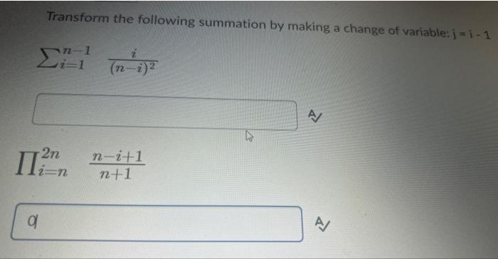 Solved Transform the following summation by making a change | Chegg.com