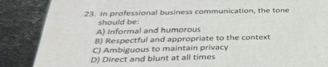Solved In professional business communication, the tone | Chegg.com