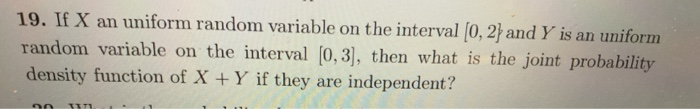 Solved 19. If X an uniform random variable on the interval | Chegg.com