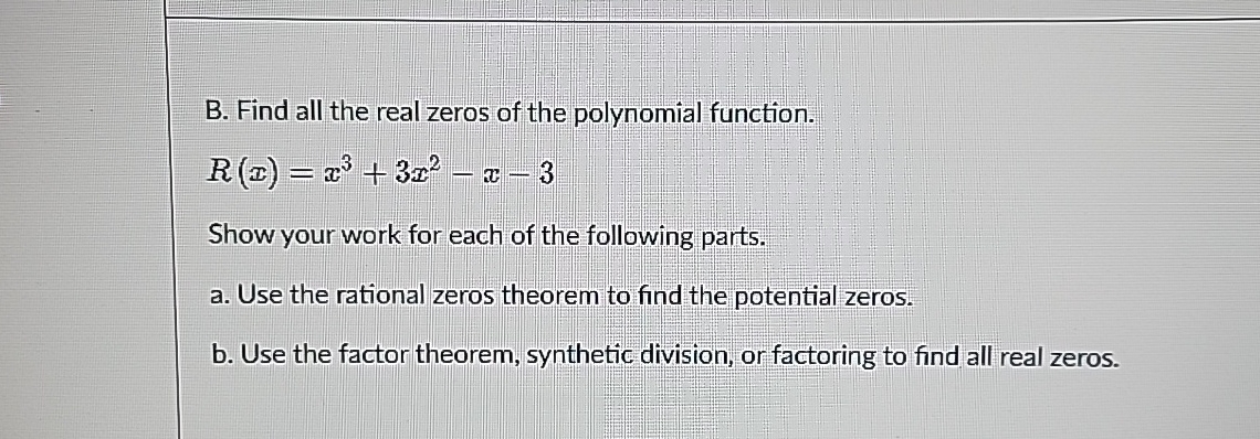 B. ﻿Find all the real zeros of the polynomial | Chegg.com