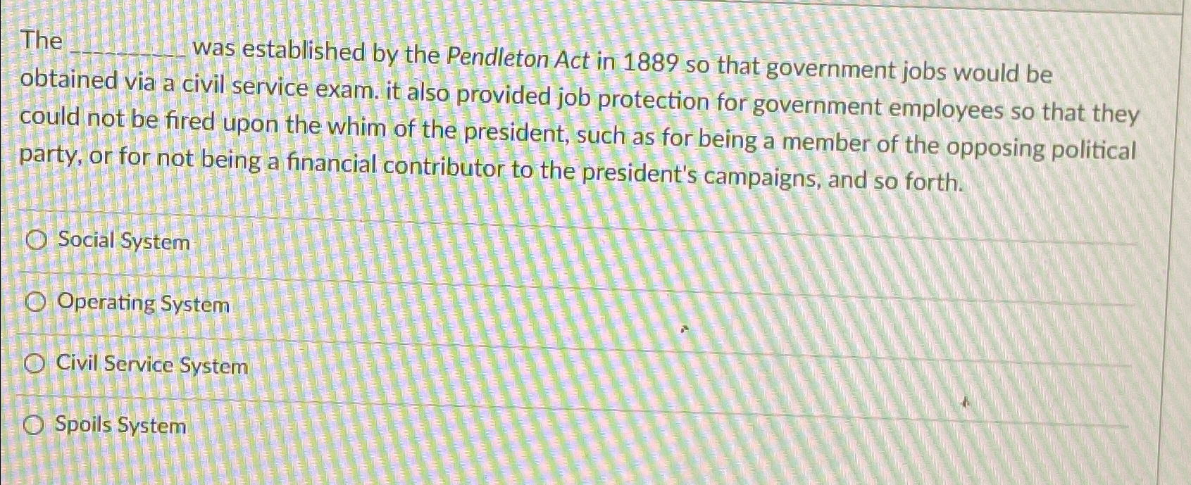 Solved The was established by the Pendleton Act in 1889 ﻿so | Chegg.com
