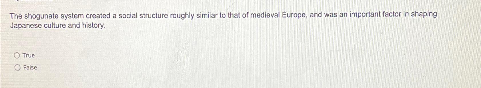 Solved The shogunate system created a social structure | Chegg.com