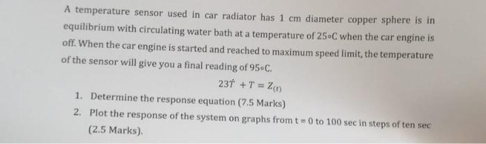 Solved A temperature sensor used in car radiator has 1 cm | Chegg.com