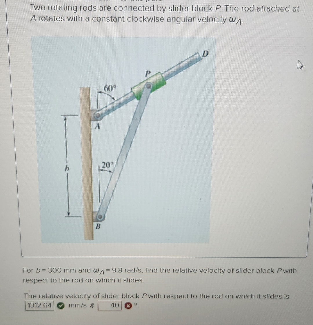 Solved Two rotating rods are connected by slider block P. | Chegg.com