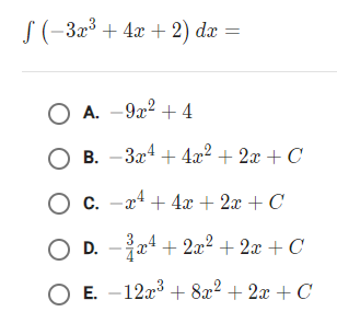 Solved ∫﻿﻿(-3x3+4x+2)dx=A. -9x2+4B. -3x4+4x2+2x+Cc. -x4+4x+2 | Chegg.com