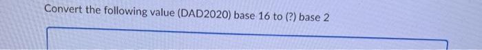 Solved Convert the value ( 10111011010001011101)2 to Base 10 | Chegg.com