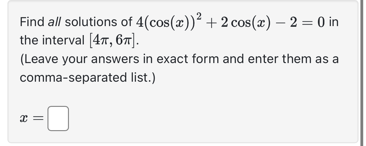 Solved Find all solutions of 4(sin(x))2-8sin(x)+4=0.x=(Leave | Chegg.com