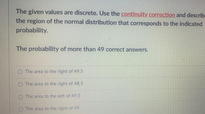 Solved The given values are discrete. Use the continuity | Chegg.com