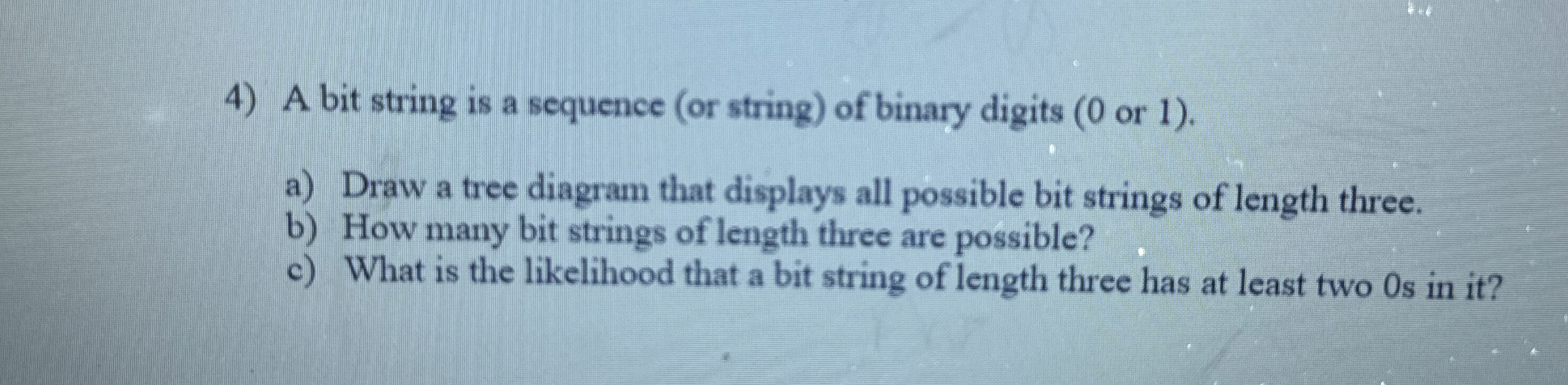 Solved A bit string is a sequence (or string) ﻿of binary | Chegg.com