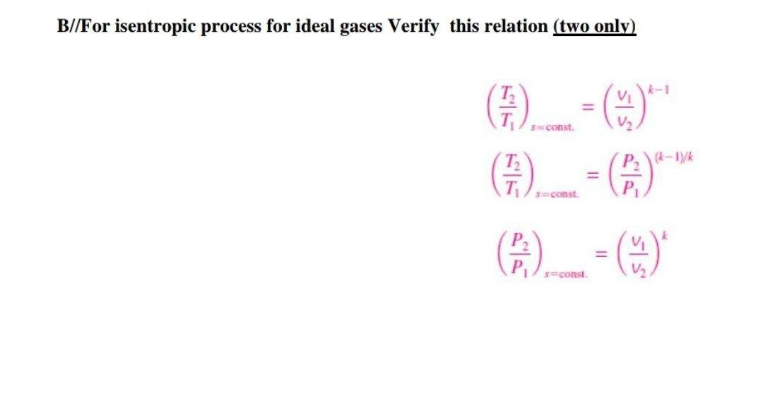 Solved B//For isentropic process for ideal gases Verify this | Chegg.com