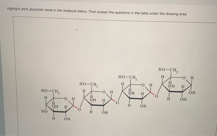 Highlight each glycosidic bond in the molecule below. | Chegg.com