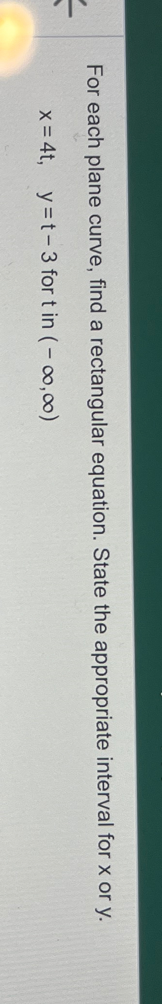 Solved For each plane curve, find a rectangular equation. | Chegg.com