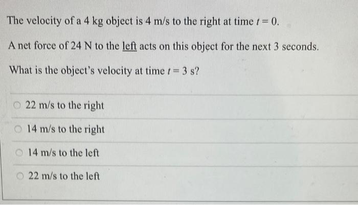 Solved The velocity of a 4 kg object is 4 m/s to the right | Chegg.com