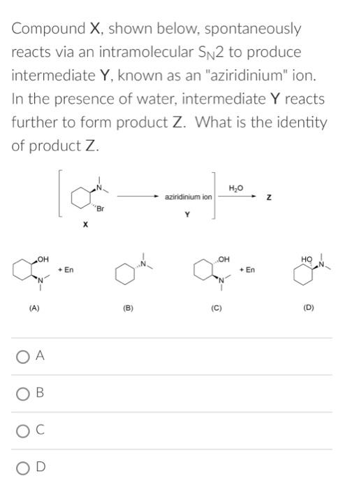 Solved Compound X, shown below, spontaneously reacts via an | Chegg.com
