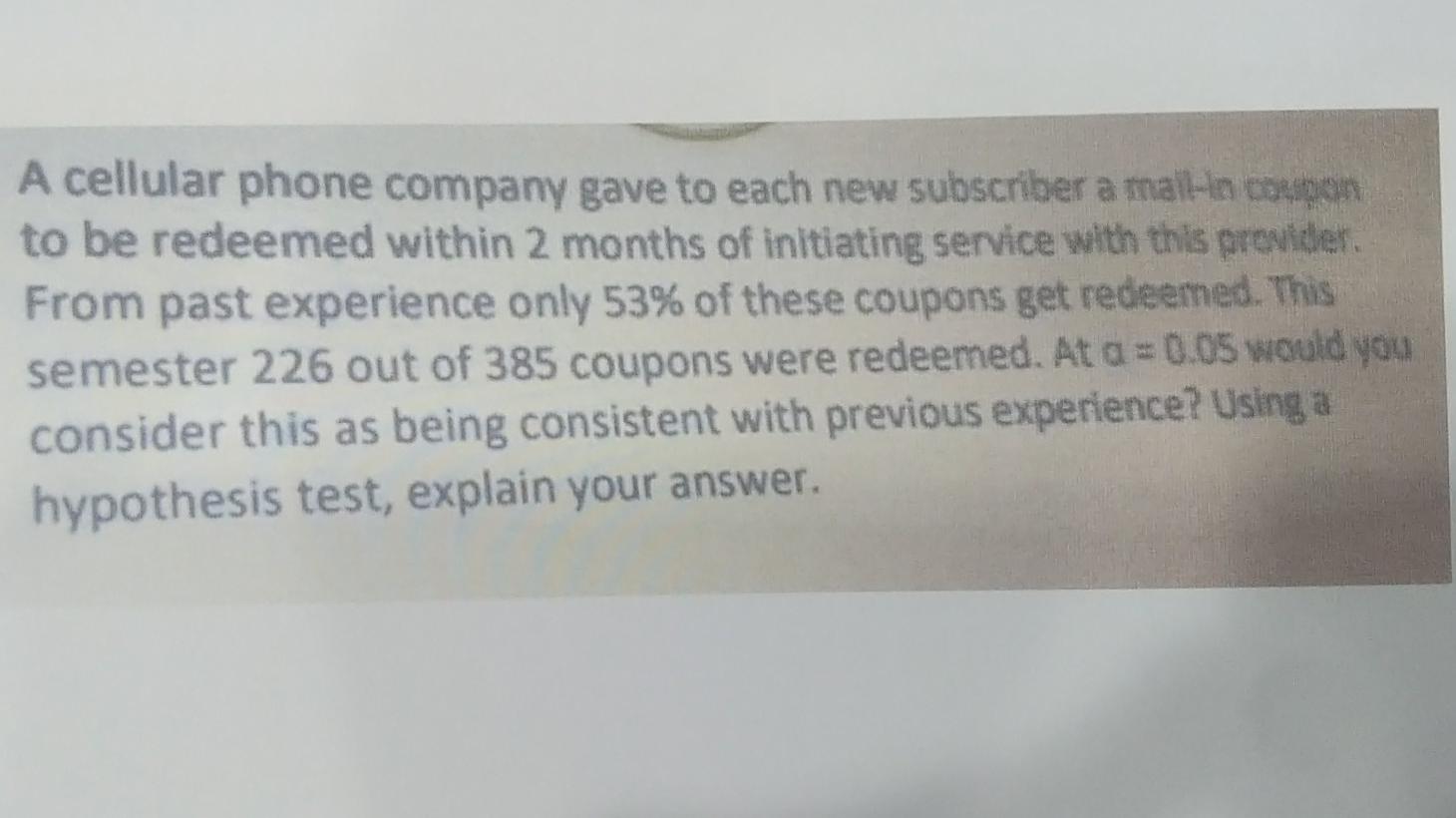 Solved A cellular phone company gave to each new subscriber | Chegg.com