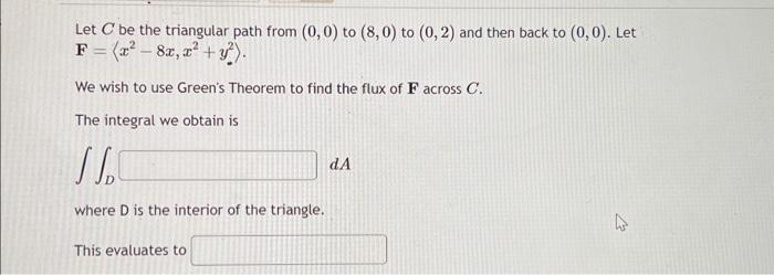 Solved Let C be the triangular path from (0,0) to (8,0) to | Chegg.com