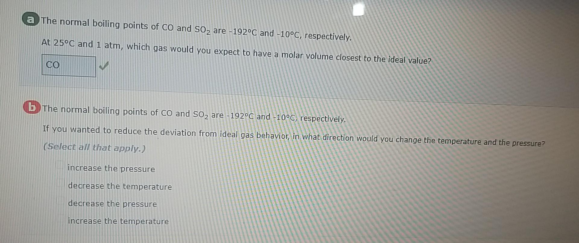 Solved C] The normal boiling points of CO and SO2 are −192∘C | Chegg.com