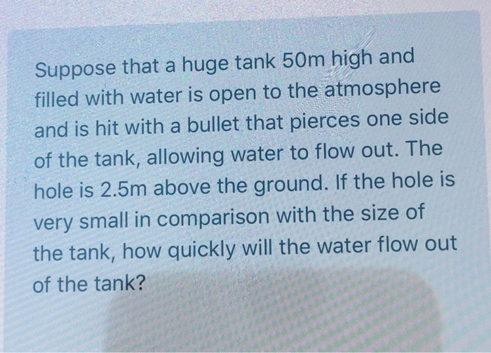 Solved Suppose that a huge tank 50m high and filled with | Chegg.com