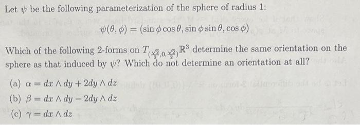 Solved Let ψ be the following parameterization of the sphere | Chegg.com