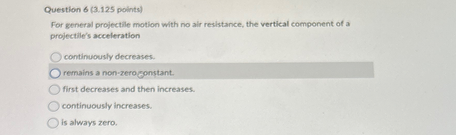 Solved Question 6 (3.125 ﻿points)For general projectile | Chegg.com