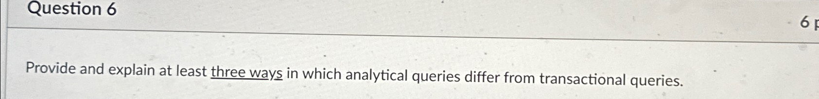 Solved Question 6provide And Explain At Least Three Ways In
