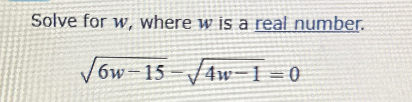 Solved Solve for w, ﻿where w ﻿is a real | Chegg.com