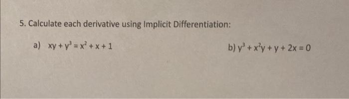 Solved 5. Calculate each derivative using Implicit | Chegg.com
