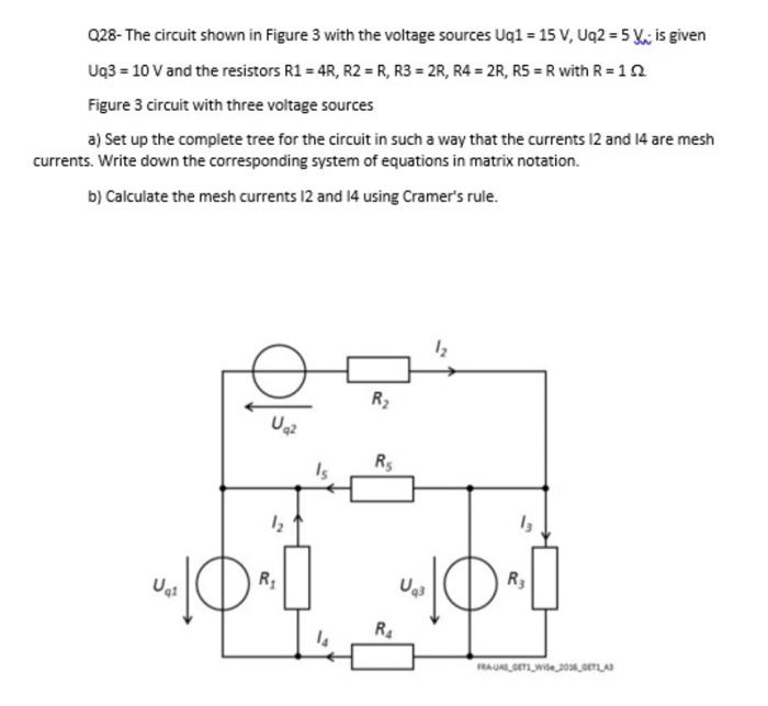 Solved Q28- The circuit shown in Figure 3 with the voltage | Chegg.com