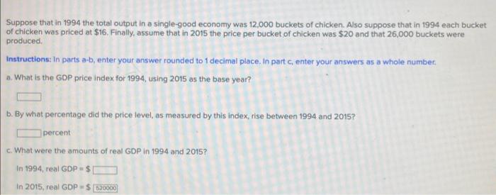 Solved Suppose that in 1994 the total output in a | Chegg.com