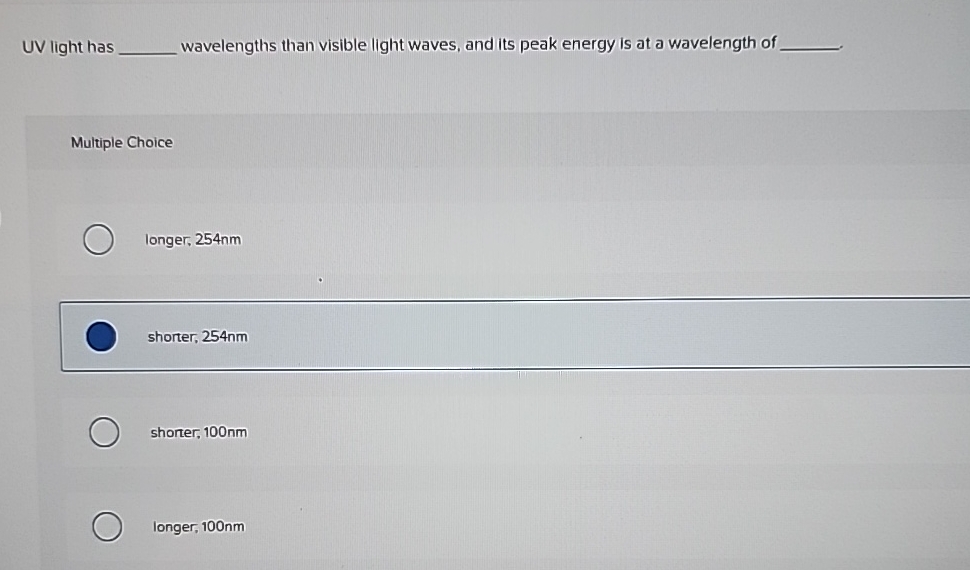 Solved UV light has ﻿wavelengths than visible light waves, | Chegg.com