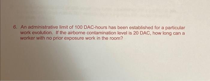 Solved 6. An administrative limit of 100DAC-hours has been | Chegg.com