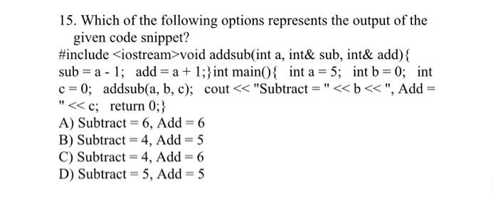 Solved 15. Which of the following options represents the | Chegg.com