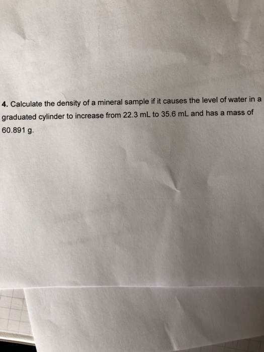 Solved 4. Calculate the density of a mineral sample if it | Chegg.com
