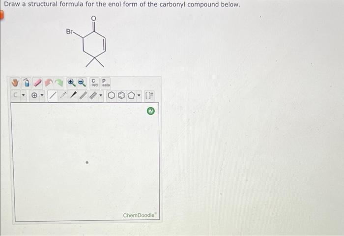 Solved Draw a structural formula for the enol form of the | Chegg.com