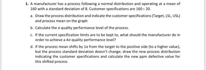 Solved 1. A manufacturer has a process following a normal | Chegg.com