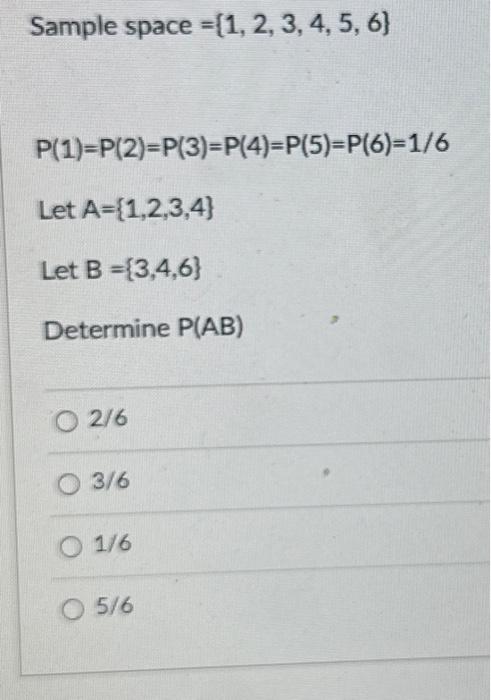 Solved Sample space ={1,2,3,4,5,6} | Chegg.com