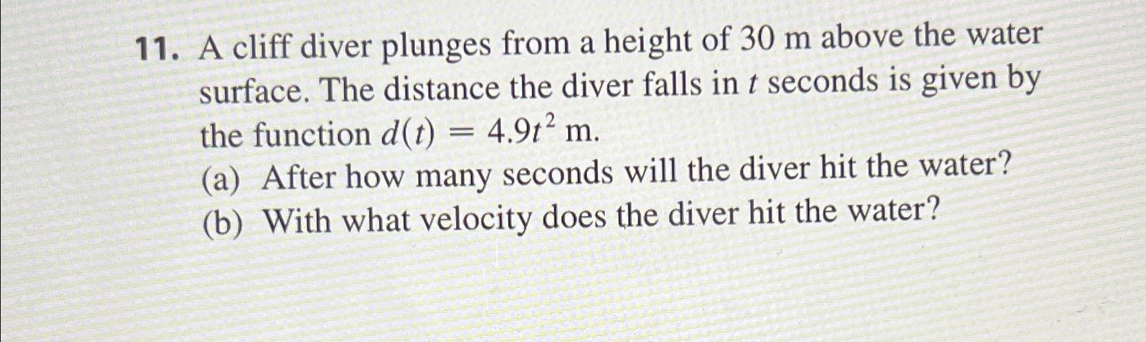 Solved A cliff diver plunges from a height of 30m above the | Chegg.com Solved A cliff diver plunges from a height of 30m above the | Chegg.com