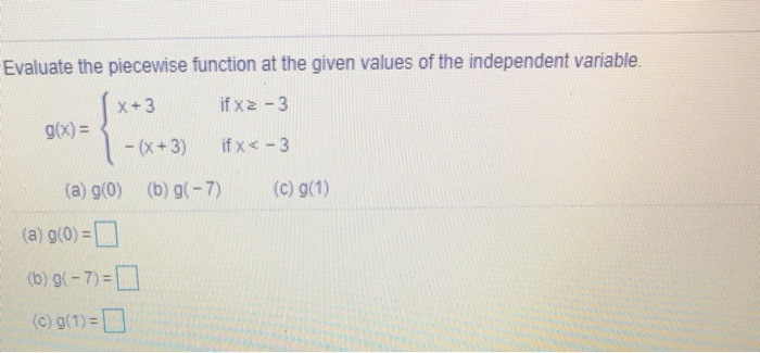 Solved Evaluate the piecewise function at the given values | Chegg.com